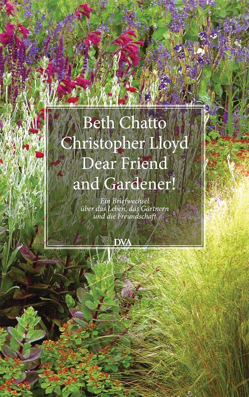 Beth Chatto, Christopher Lloyd - Dear Friend and Gardener! | Sonstige ...